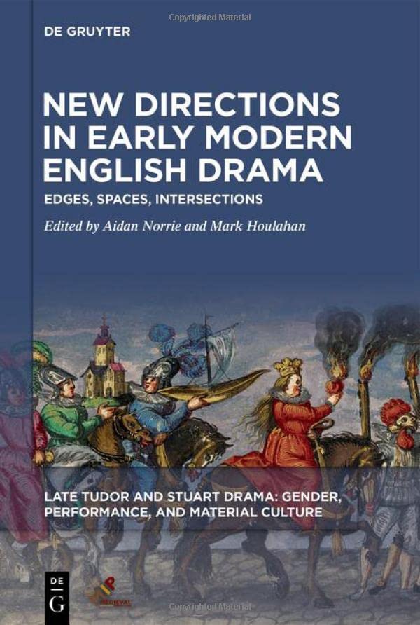 New Directions in Early Modern English Drama (Late Tudor and Stuart ...