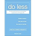 Do Less: A Minimalist Guide to a Simplified, Organized, and Happy Life ...