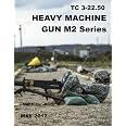 TC 3-22.50 Heavy Machine Gun M2 Series: Enlarged Drawings: Headquarters ...
