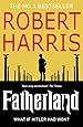Fatherland: Amazon.co.uk: Robert Harris: 9780099527893: Books