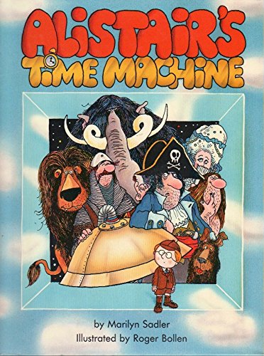 Alistair's Time Machine: Marilyn Sadler, Roger Bollen: 9780130223517 ...