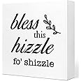 Amazon.com: Bless This Hizzle for Shizzle Sign Wooden Block,Funny Humor ...