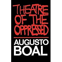 Amazon.com: Theatre of the Oppressed: 9780930452490: Boal, Augusto ...
