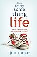This Thirtysomething Life: Amazon.co.uk: Jon Rance: 9781444777499: Books