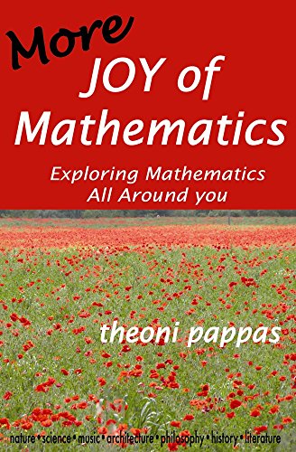 More Joy of Mathematics: Exploring Mathematics All Around You: Pappas ...