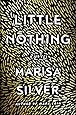 Little Nothing: Silver, Marisa: 9780399167928: Amazon.com: Books