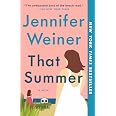 That Summer: A Novel: Weiner, Jennifer: 9781501133558: Amazon.com: Books