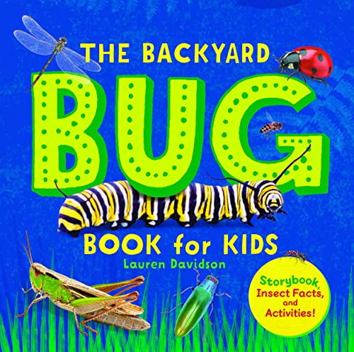 The Backyard Bug Book for Kids: Storybook, Insect Facts, and Activities ...