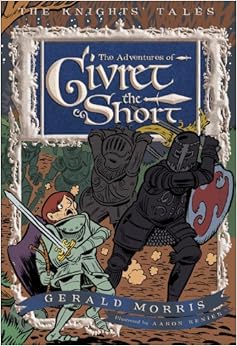 The Adventures of Sir Givret the Short (The Knights' Tales Series ...