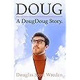 DOUG: A DougDoug Story: Wreden, Douglas Scott: 9798262151769: Books ...