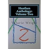 Heathen Anthology: Volume One: Wright, Valarie: 9781543226089: Amazon ...
