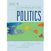 Cases in Comparative Politics (Fifth Edition): O'Neil, Patrick H ...