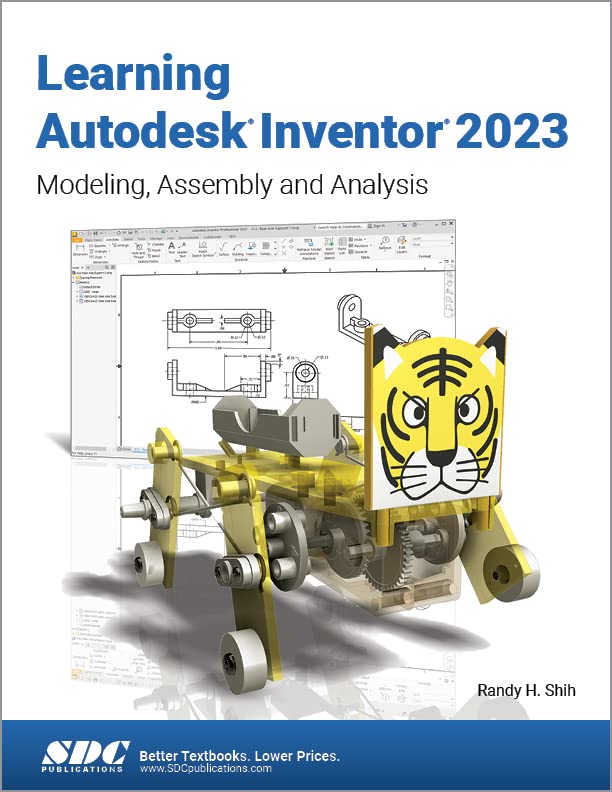 Learning Autodesk Inventor 2023: Modeling, Assembly and Analysis: Shih ...