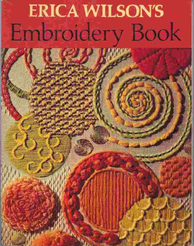Erica Wilson's Embroidery Book: Erica Wilson: 9780684163185: Amazon.com ...