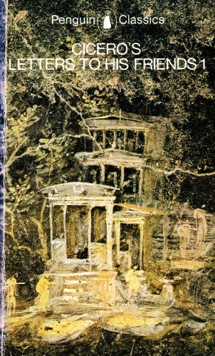 Cicero's Letters to His Friends 1 (The Penguin Classics): Cicero ...