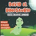 Bilingual in Spanish and English: David el Dinosaurio Hace Nuevos ...
