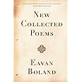 New Collected Poems: Boland, Eavan: 9780393337303: Books - Amazon