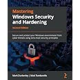 Amazon.com: Mastering Windows Security and Hardening: Secure and ...