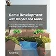 Amazon.com: Game Development with Blender and Godot: Leverage the ...