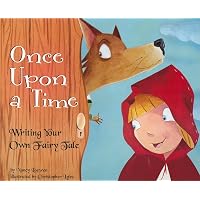 Once Upon a Time: Writing Your Own Fairy Tale (Writer's Toolbox ...