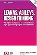 Amazon.com: Lean vs. Agile vs. Design Thinking: What You Really Need to Know to Build High ...