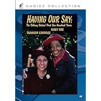 Having Our Say: The Delany Sisters' First 100 Years: Sarah L. Delany, A ...