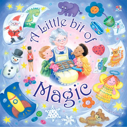 A Little Bit of Magic (Picture Storybooks): Bell Flavin, Susan ...