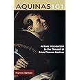 Aquinas 101: A Basic Introduction to the Thought of Saint Thomas ...