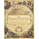 The Phantom Atlas: Edward Brooke-Hitching: 9781471159459: Amazon.com: Books