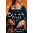 Amazon.com: The Confessions of Catherine de Medici: A Novel ...
