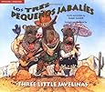 Los tres pequeños jabalíes / The Three Little Javelinas: Susan Lowell ...