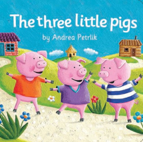 The Three Little Pigs (Classic Fairy Tale board book) - 9781464303739 ...