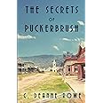 The Secrets of Puckerbrush (Puckerbrush Series): Rowe, C. Deanne ...