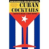 Cuban Cocktails: 100 Classic and Modern Drinks: DeRossi, Ravi, Danger ...