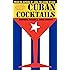 Cuban Cocktails: 100 Classic and Modern Drinks: Ravi DeRossi, Jane ...
