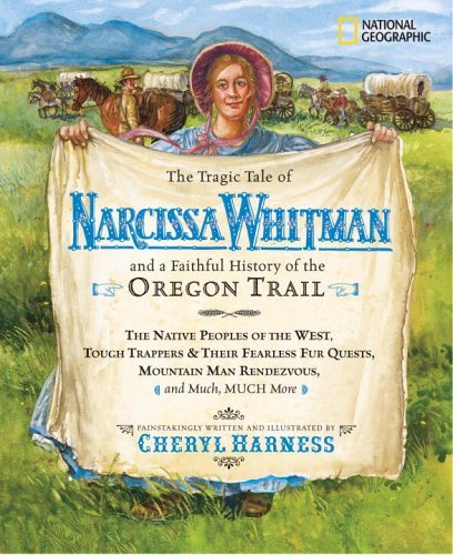 The Tragic Tale of Narcissa Whitman and a Faithful History of the ...
