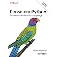Pense em Python – 3ª Edição: Pense como um cientista da computação ...