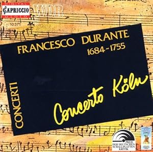 Francesco Durante, Concerto Köln, Concerto Koln, Gerald Hambitzer ...