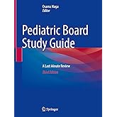 Pediatric Board Study Guide: A Last Minute Review: Osama Naga ...