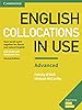 English Collocations in Use Advanced Book with Answers: How Words Work Together for Fluent and ...