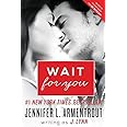 Wait for You: A Novel (Wait for You Series, 1): Lynn, J., Armentrout ...