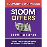 $100M Offers: How To Make Offers So Good People Feel Stupid Saying No ...