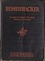 Bushwhacker: A True History of Bill Wilson - Missouri's Greatest ...