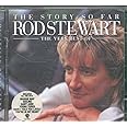 The Story So Far: The Very Best Of Rod Stewart (2CD): STEWART,ROD: Amazon.ca: Music