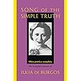 Song of the Simple Truth: The Complete Poems of Julia de Burgos (Dual ...