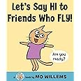 Let's Say Hi to Friends Who Fly! (Cat the Cat Series, 2): Willems, Mo ...