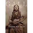 Gall: Lakota War Chief: Larson: 9780806140360: Amazon.com: Books