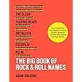 The Big Book of Rock & Roll Names: How Arcade Fire, Led Zeppelin ...