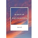 40 Days of Encounters Journal: For Men - Lined with prompts - 6x9in ...