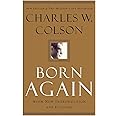 Born Again: Colson, Charles W.: 9780800794590: Amazon.com: Books